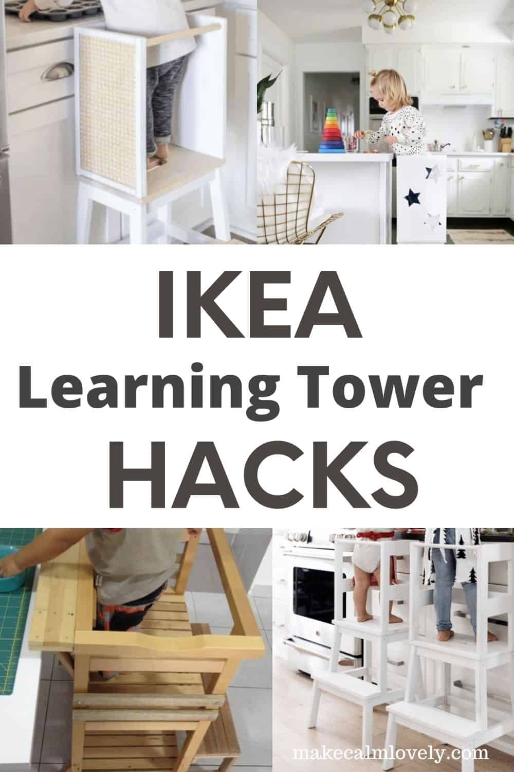 IKEA Learning Tower Hacks - Make Calm Lovely