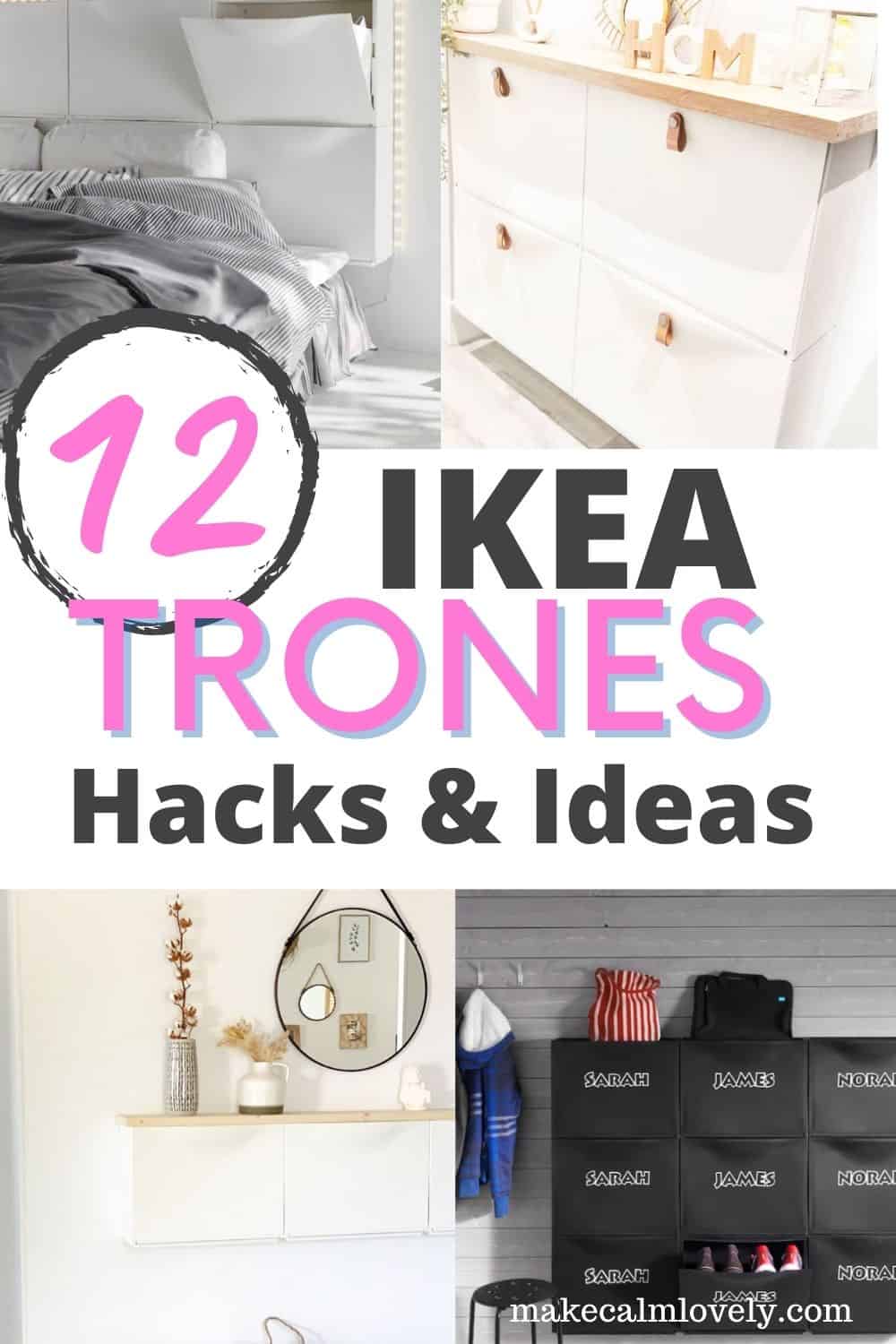 12 Amazing IKEA Trones Hacks & Uses - Make Calm Lovely